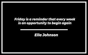 151 Best Friday Work Quotes (with Commentary) - Burning For Success