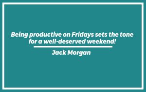151 Best Friday Motivational Quotes For Work (with Commentary ...