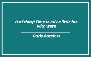 151 Best Friday Quotes For Work (with Commentary) - Burning For Success