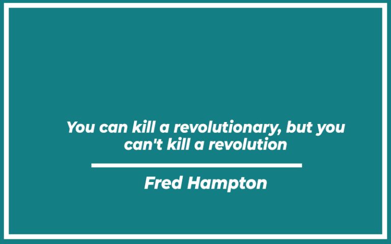151 Best Fred Hampton Quotes (with Commentary) - Burning For Success