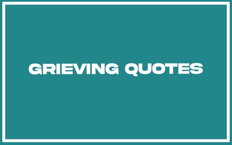 151 Best Grieving Quotes (with Commentary) - Burning For Success