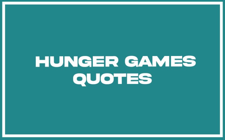 151 Best Hunger Games Quotes (with Commentary) - Burning For Success