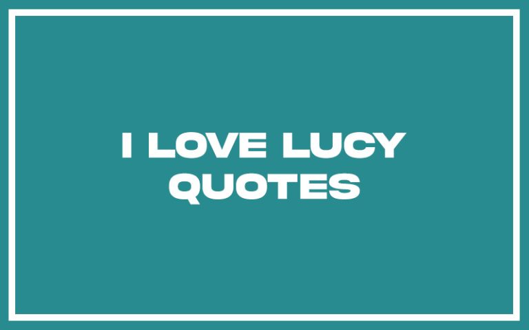 151 Best I Love Lucy Quotes (with Commentary) - Burning For Success