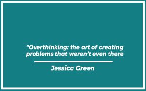 151 Best Overthinking Quotes (with Commentary) - Burning For Success