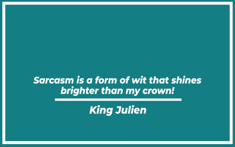 151 Best King Julien Quotes (with Commentary) - Burning For Success