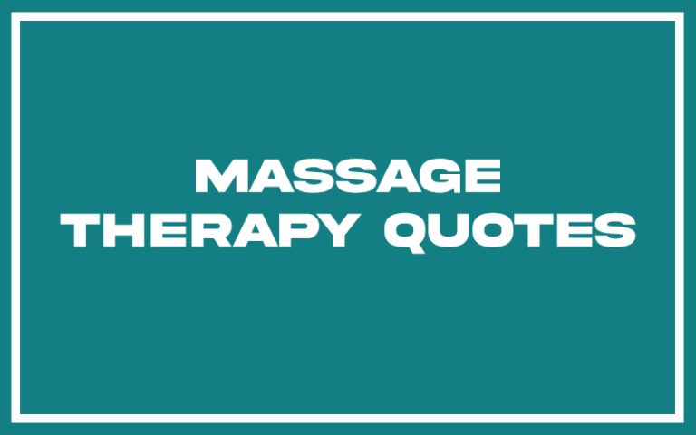 151 Best Massage Therapy Quotes (with Commentary) - Burning For Success