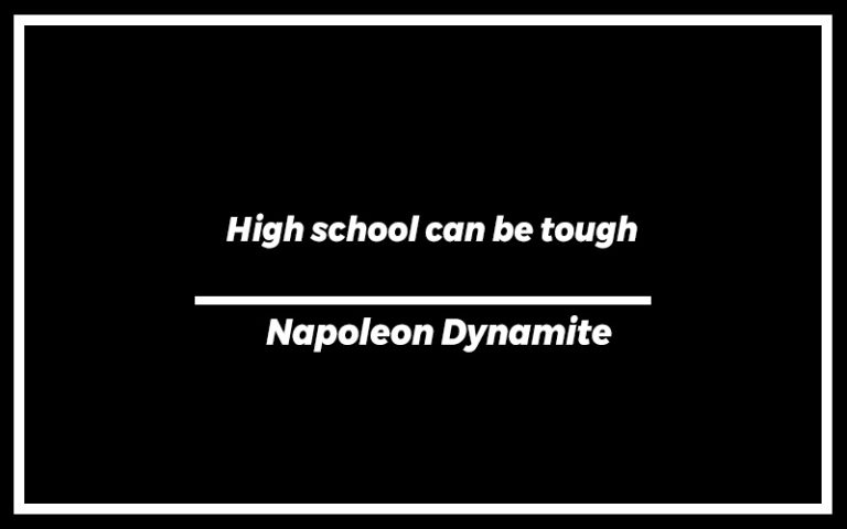 151 Best Napoleon Dynamite Quotes (with Commentary) - Burning For Success