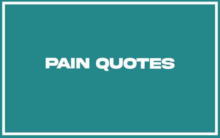 151 Best Pain Quotes (with Commentary) - Burning For Success