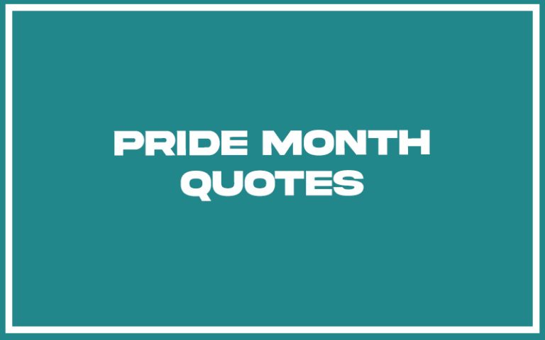 151 Best Pride Month Quotes (with Commentary) - Burning For Success