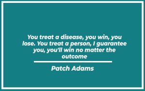 151 Best Patch Adams Quotes (with Commentary) - Burning For Success