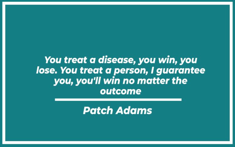 151 Best Patch Adams Quotes (with Commentary) - Burning For Success