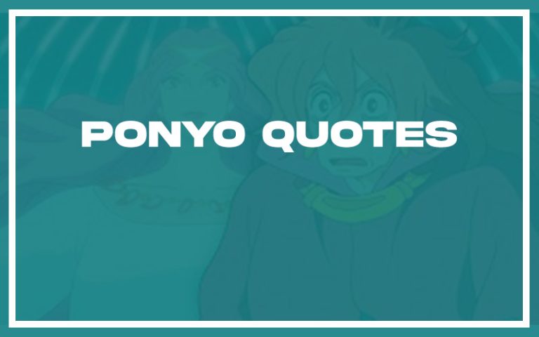 151 Best Ponyo Quotes (with Commentary) - Burning For Success