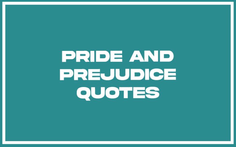 151 Best Pride And Prejudice Quotes (with Commentary) - Burning For Success