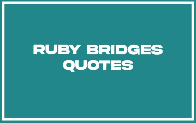 151 Best Ruby Bridges Quotes (with Commentary) - Burning For Success
