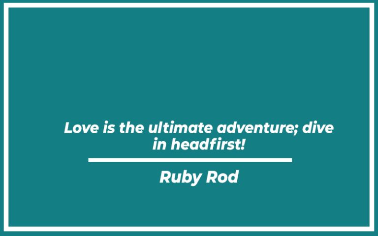 151 Best Ruby Rod Quotes (with Commentary) - Burning For Success