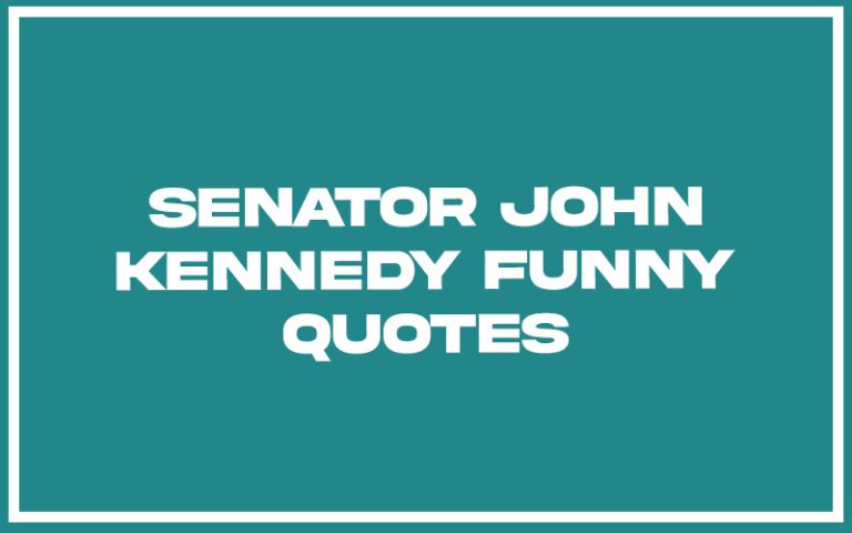 151 Best Senator John Kennedy Funny Quotes (with Commentary) - Burning ...
