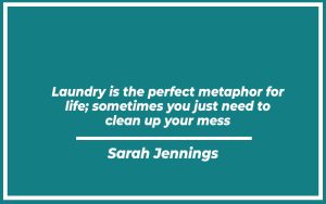 151 Best Laundry Quotes (with Commentary) - Burning For Success