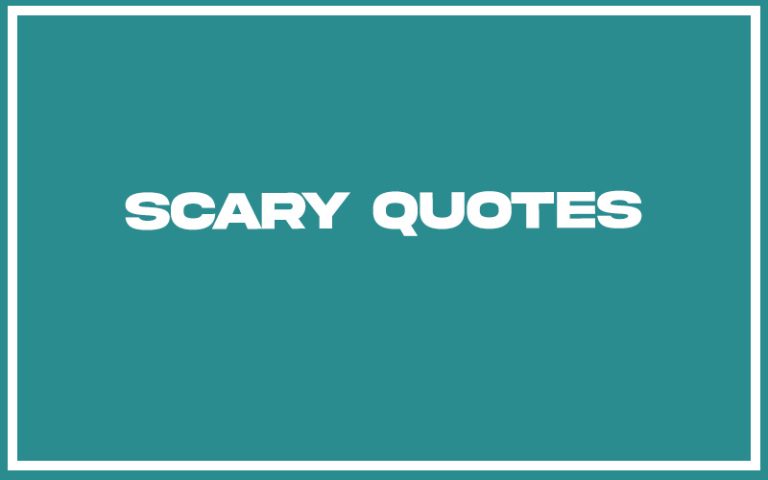 151 Best Scary Quotes (with Commentary) - Burning For Success