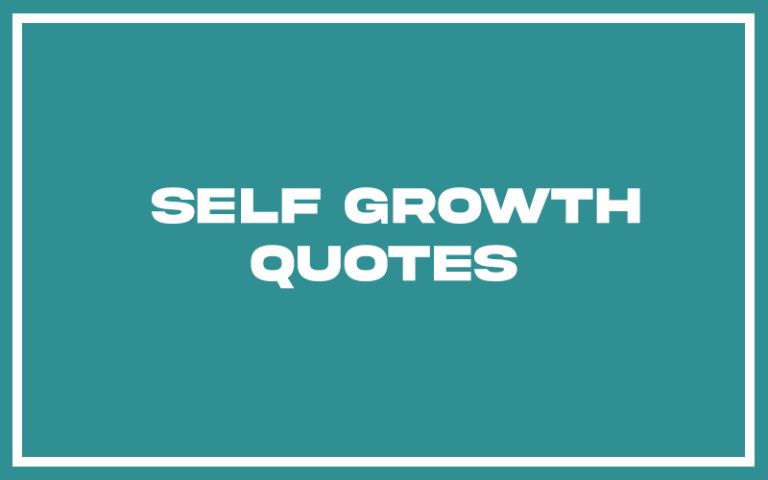 151 Best Self Growth Quotes (with Commentary) - Burning For Success