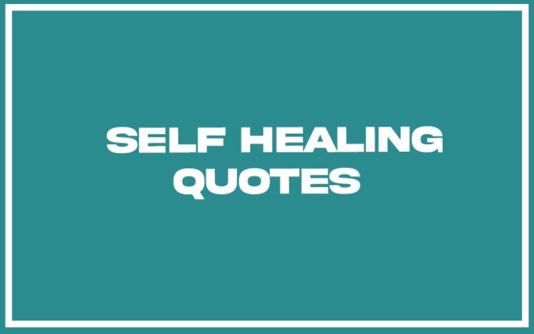 151 Best Self Healing Quotes (with Commentary) - Burning For Success