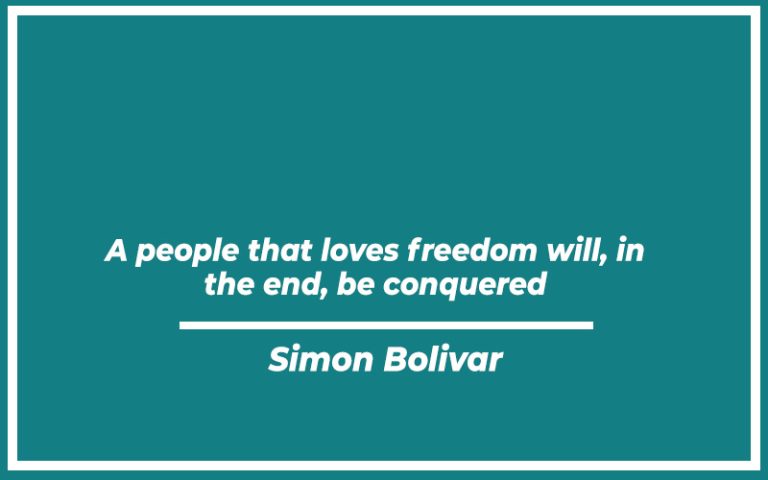 151 Best Simon Bolivar Quotes (with Commentary) - Burning For Success