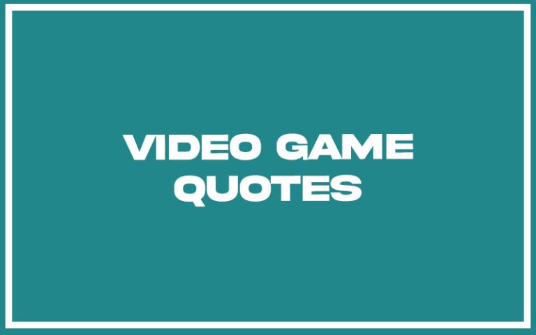 151 Best Video Game Quotes (with Commentary) - Burning For Success
