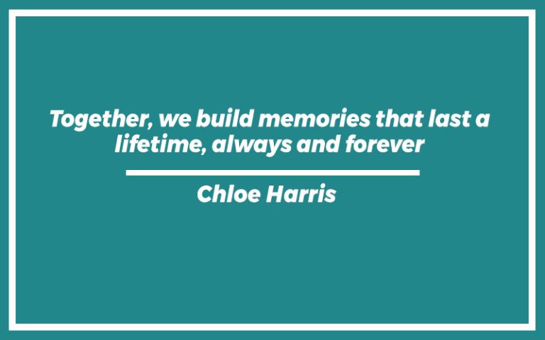 151 Best Always and Forever Quotes (with Commentary) - Burning For Success