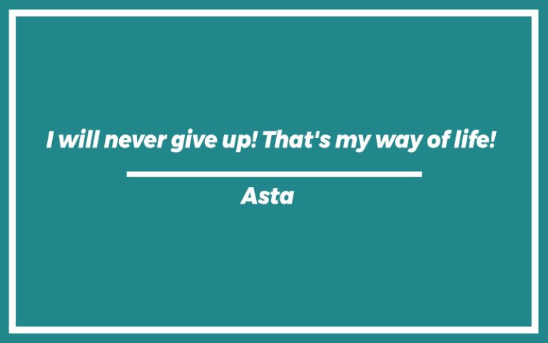 151 Best Asta Quotes (with Commentary) - Burning For Success