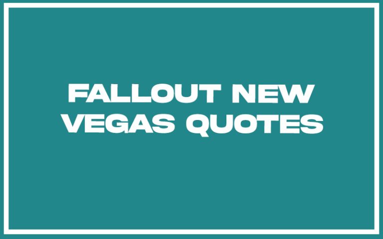 151 Best Fallout New Vegas Quotes (with Commentary) - Burning For Success