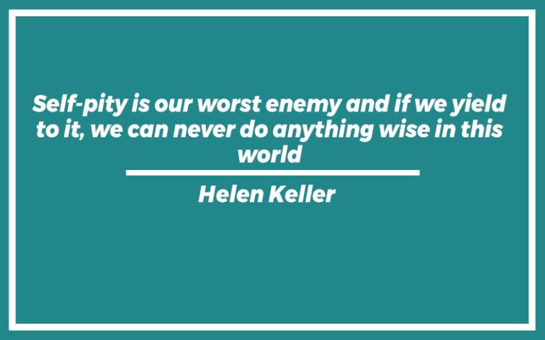 151 Best Self Pity Quotes (with Commentary) - Burning For Success