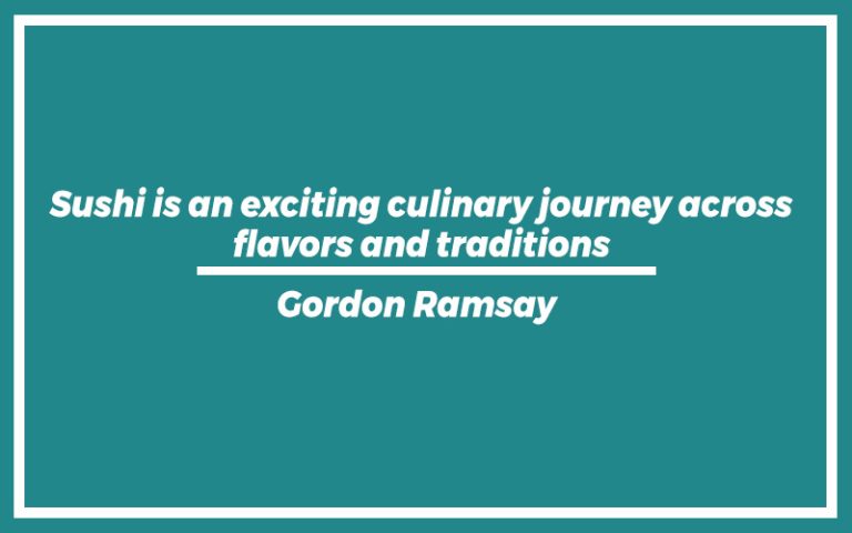 151 Best Sushi Quotes (with Commentary) - Burning For Success