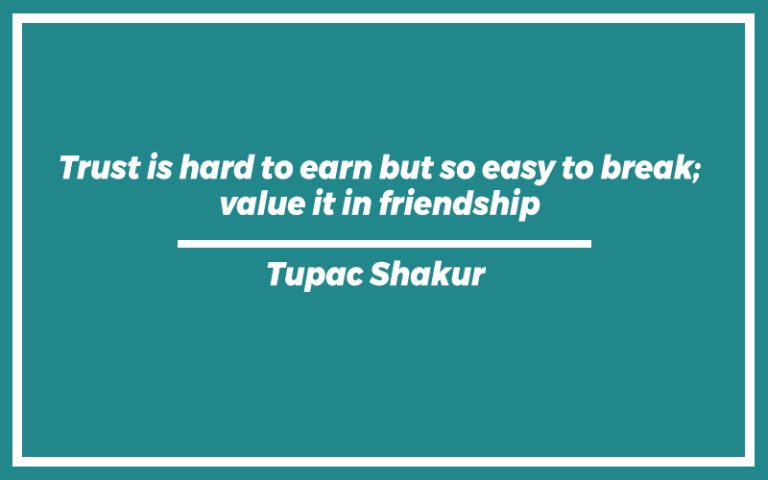 151 Best Tupac Quotes About Friends (with Commentary) - Burning For Success