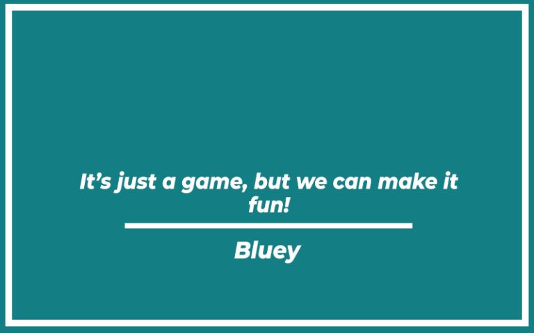 151 Best Bluey Quotes (with Commentary) - Burning For Success