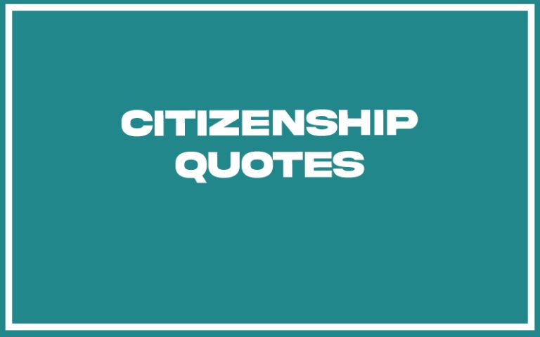 151 Best Citizenship Quotes (with Commentary) - Burning For Success