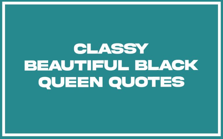 151 Best Classy Beautiful Black Queen Quotes (with Commentary ...