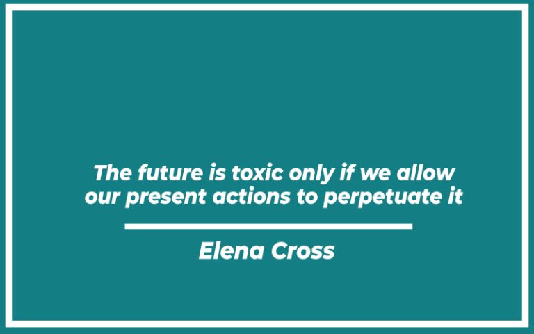 151 Best Toxic Future Quotes (with Commentary) - Burning For Success