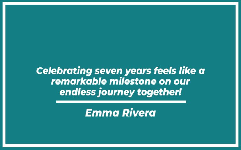 151 Best 7 Year Anniversary Quotes (with Commentary) - Burning For Success