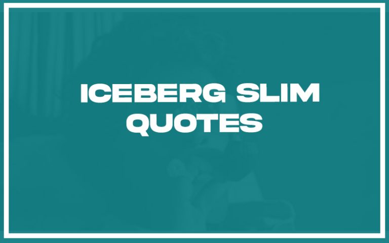 151 Best Iceberg Slim Quotes (with Commentary) - Burning For Success