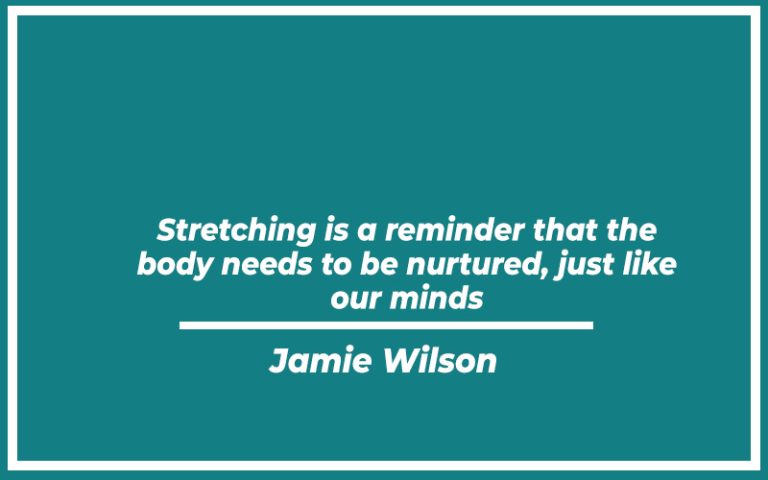 151 Best Stretching Quotes (with Commentary) - Burning For Success