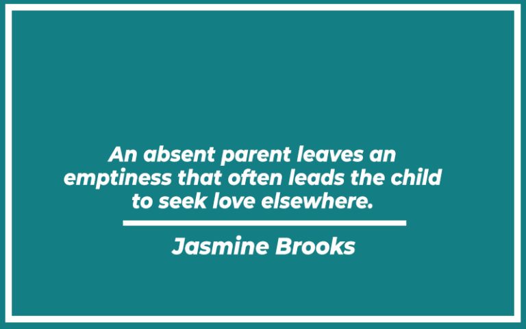 151 Best Absent Parent Quotes (with Commentary) - Burning For Success