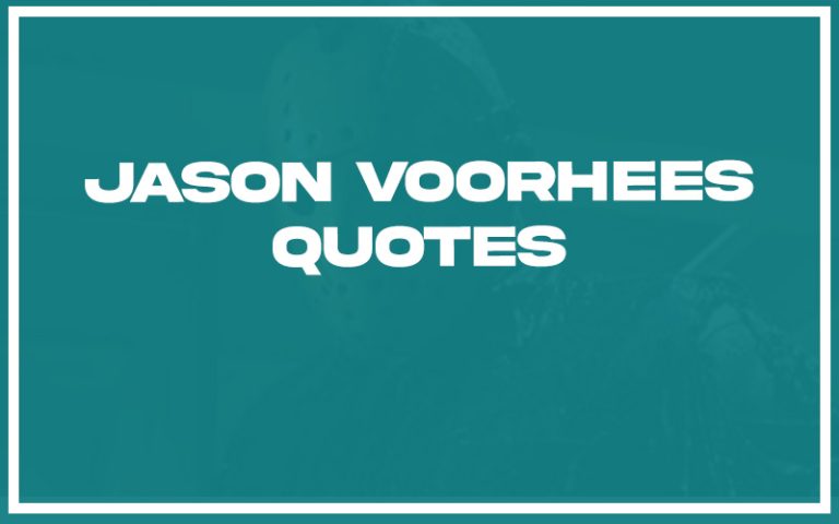 151 Best Jason Voorhees Quotes (with Commentary) - Burning For Success
