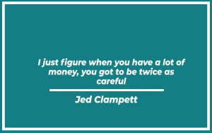 151 Best Jed Clampett Quotes (with Commentary) - Burning For Success