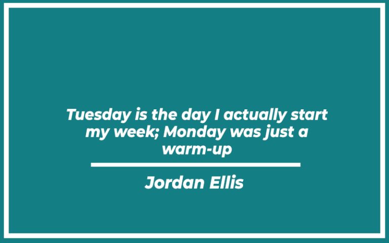 151 Best Funny Tuesday Quotes For Work (with Commentary) - Burning For ...