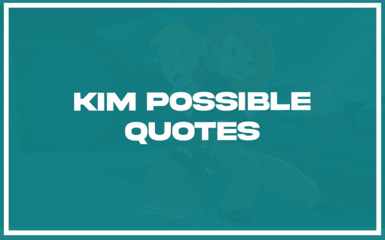 151 Best Kim Possible Quotes (with Commentary) - Burning For Success