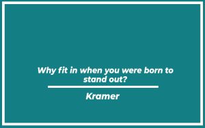 151 Best Kramer Quotes (with Commentary) - Burning For Success