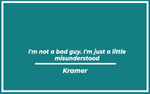 151 Best Kramer Quotes (with Commentary) - Burning For Success