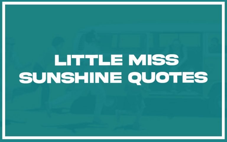 151 Best Little Miss Sunshine Quotes (with Commentary) - Burning For ...