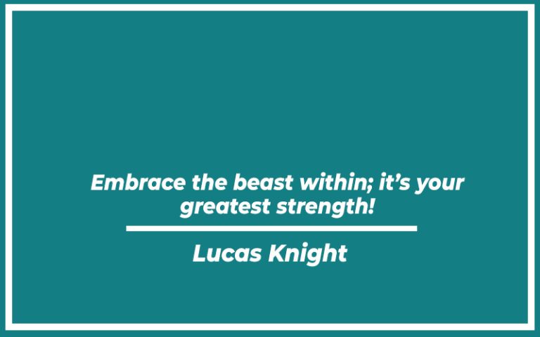 151 Best Beast Quotes (with Commentary) - Burning For Success