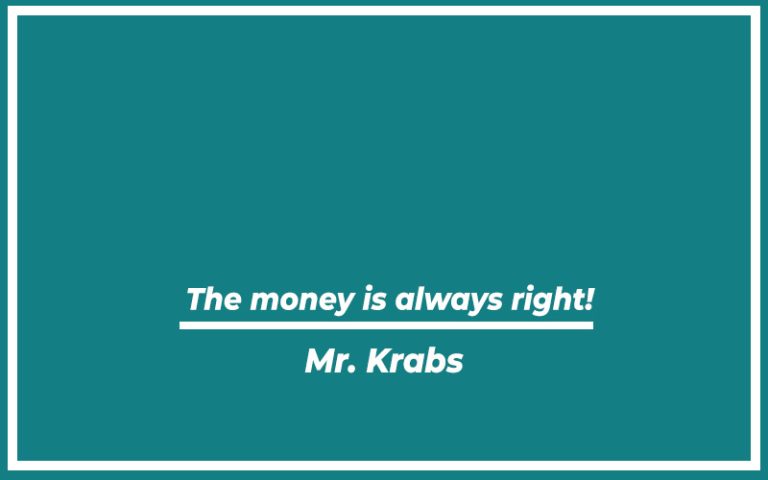 151 Best Mr. Krabs Quotes (with Commentary) - Burning For Success