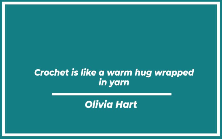 151 Best Crochet Quotes (with Commentary) - Burning For Success